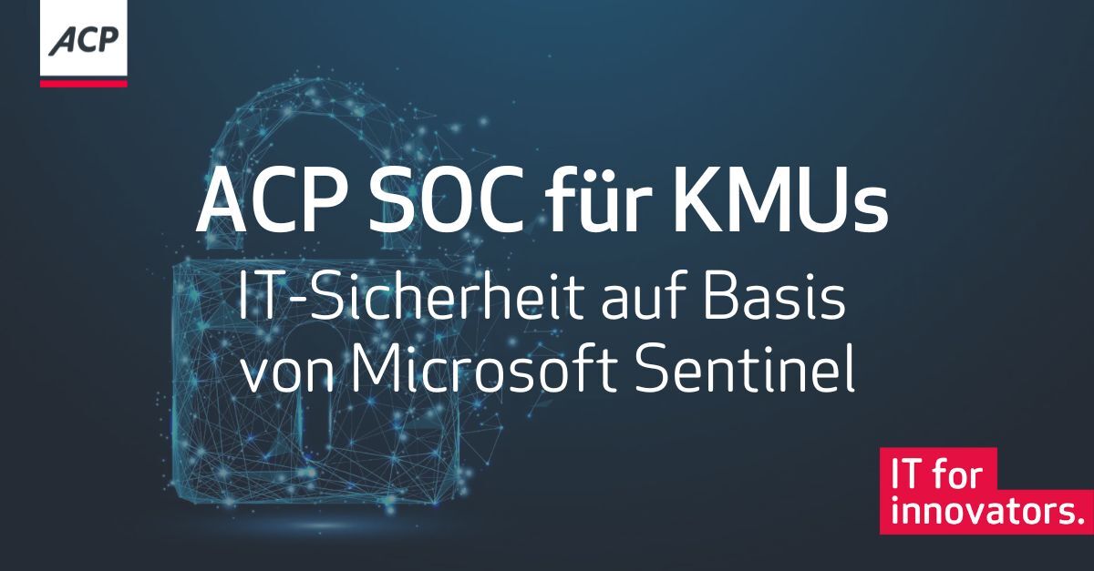 ACP SOC für KMUs | IT-Sicherheit mit Microsoft Sentinel